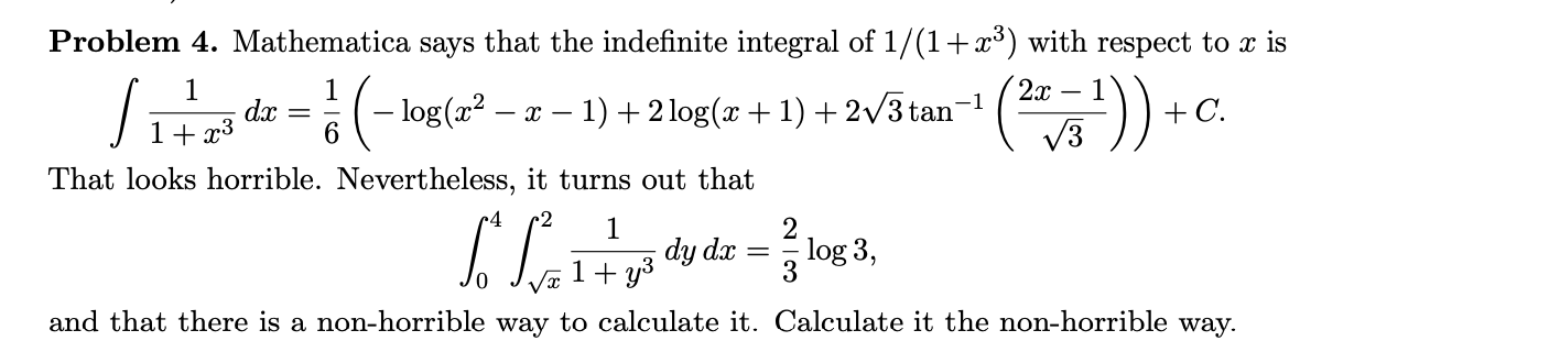 Solved Problem 4. ﻿Mathematica says that the indefinite | Chegg.com