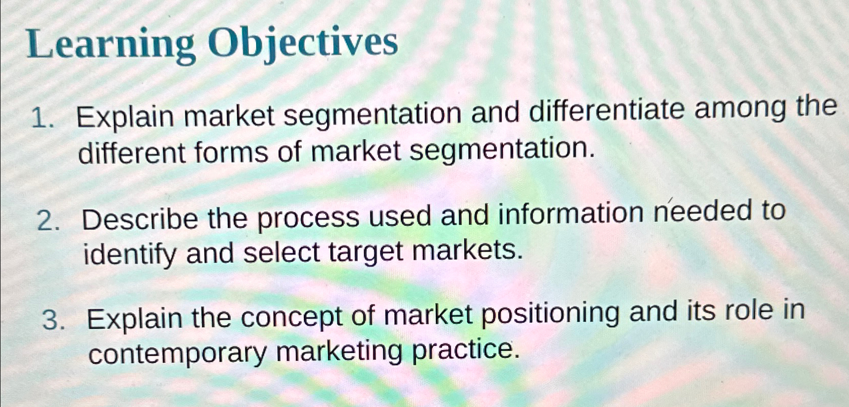 Solved Learning ObjectivesExplain market segmentation and | Chegg.com