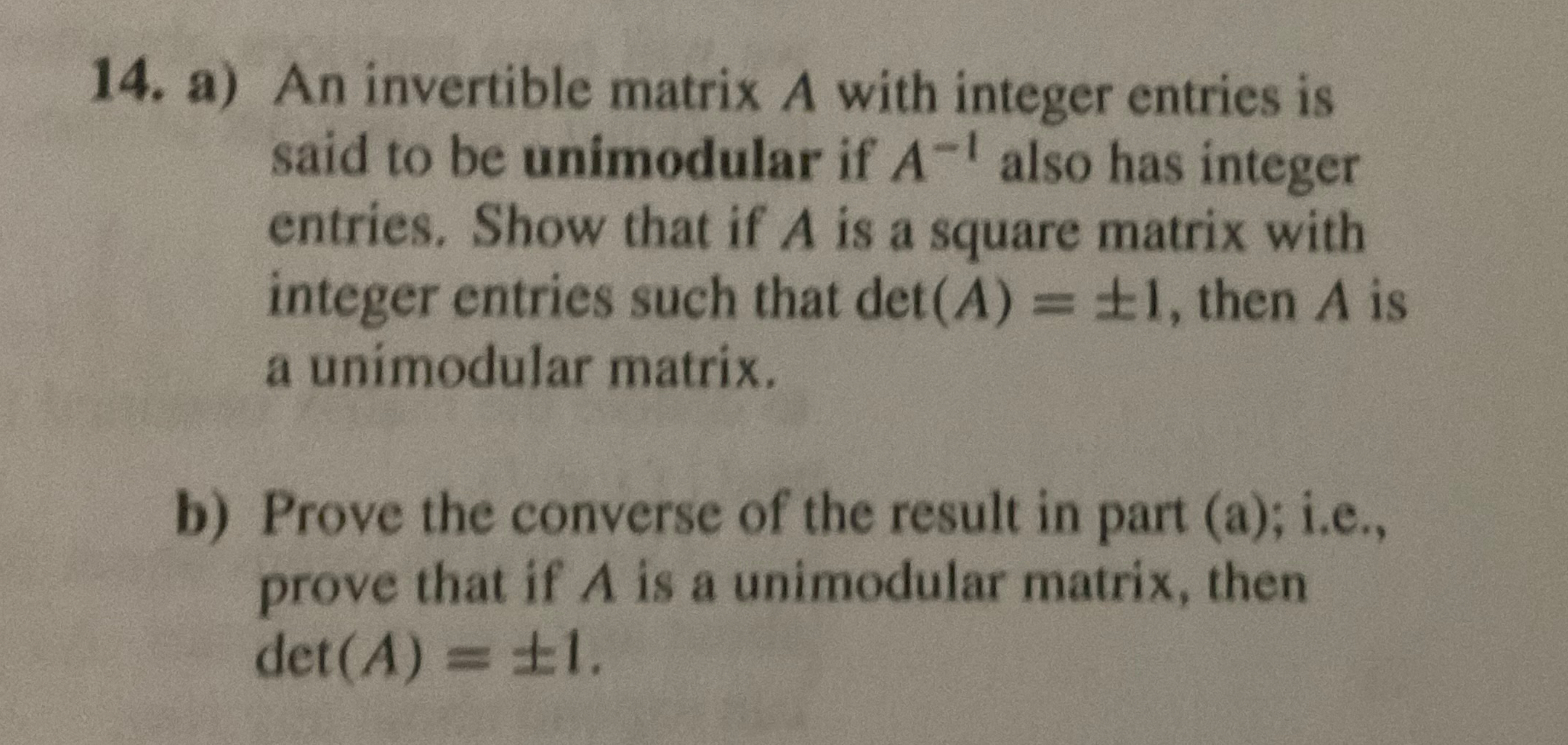 Solved a) ﻿An invertible matrix A with integer entries is | Chegg.com
