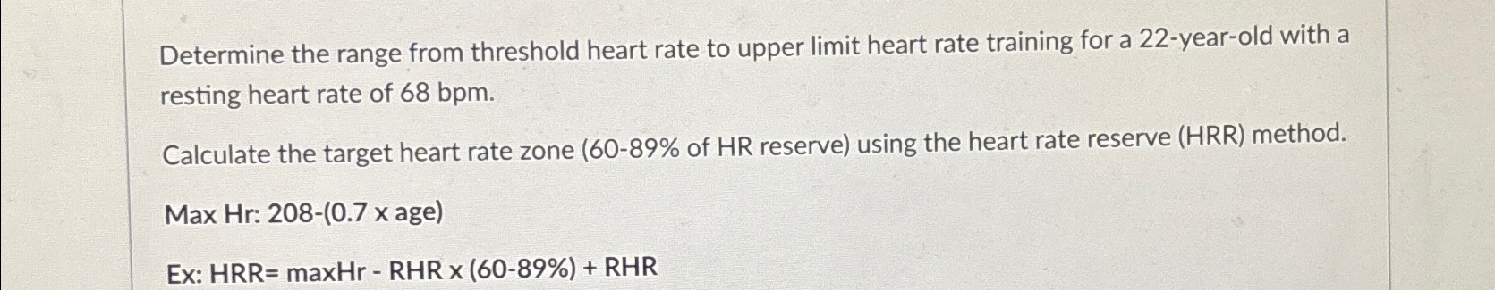Solved Determine the range from threshold heart rate to | Chegg.com