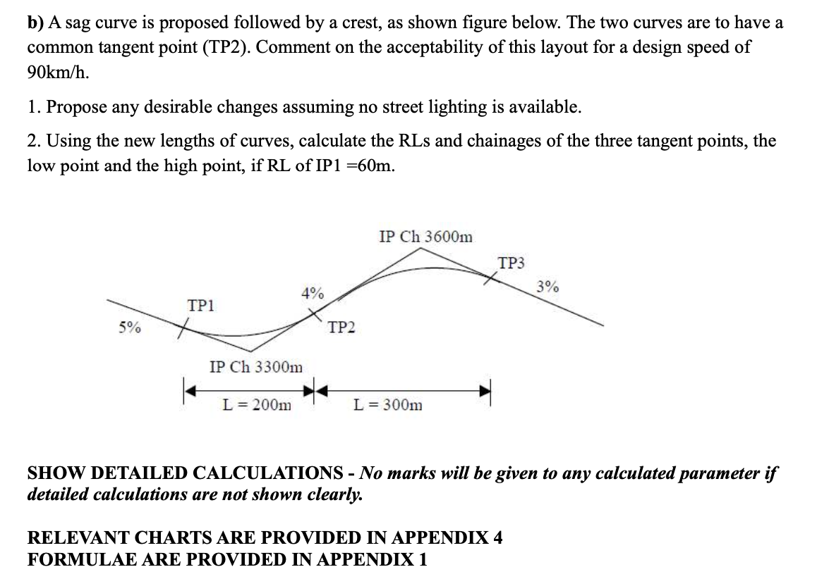 Solved b) ﻿A sag curve is proposed followed by a crest, as | Chegg.com