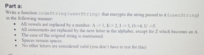 Solved Part a: Write a function codeString (userString) | Chegg.com