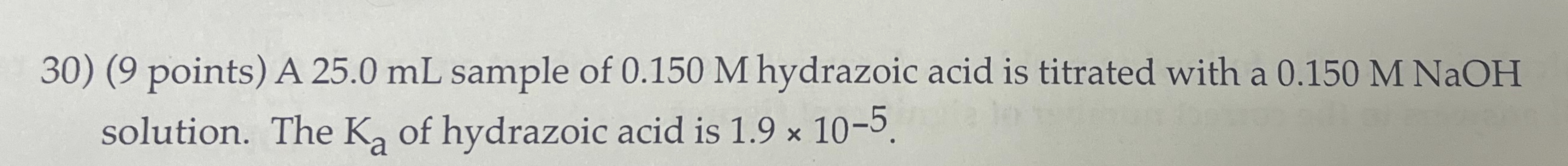 Solved (9 ﻿points) ﻿A 25.0mL ﻿sample of 0.150M ﻿hydrazoic | Chegg.com