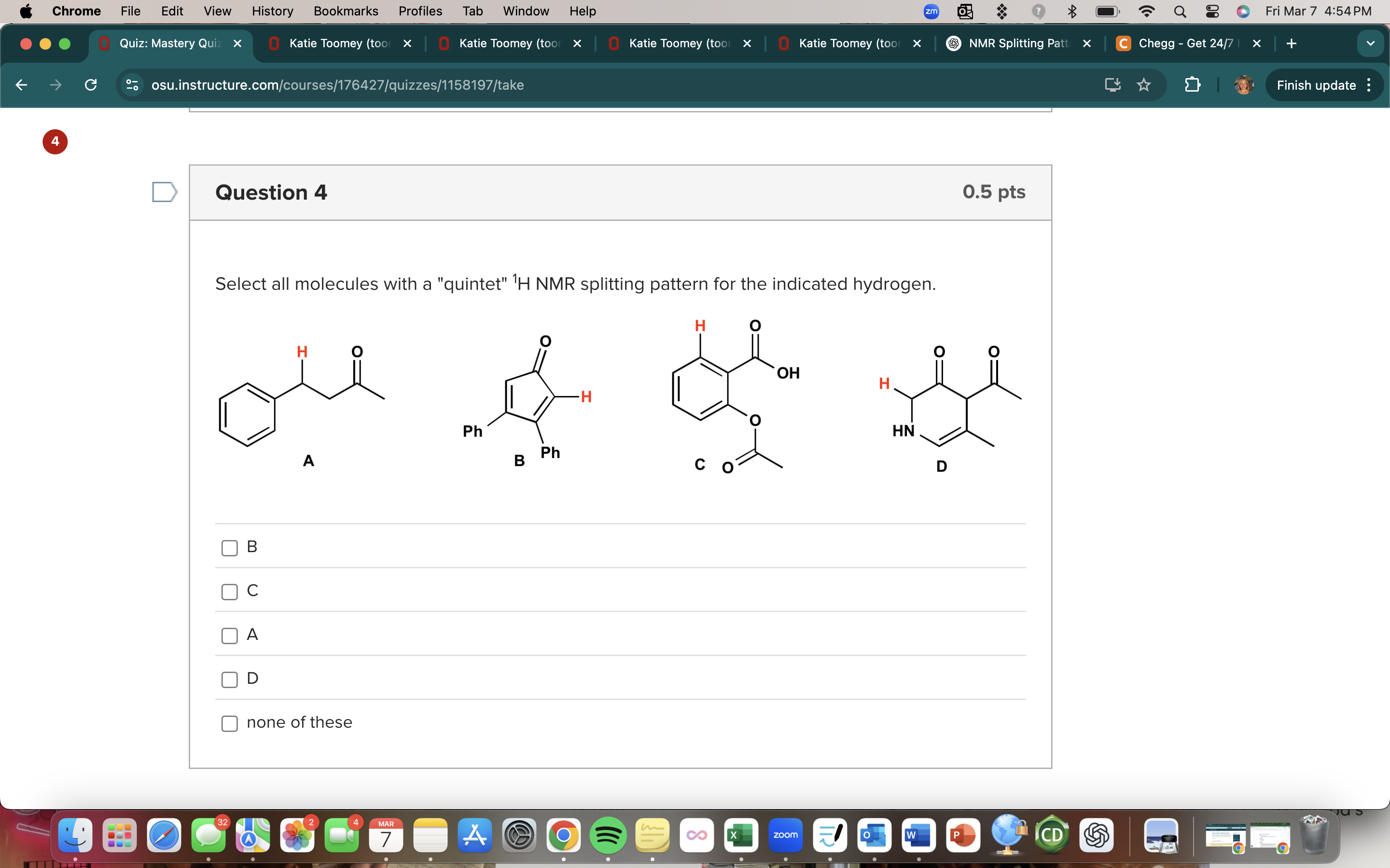 Solved Question 4 ﻿Select all molecules with a "quintet" | Chegg.com