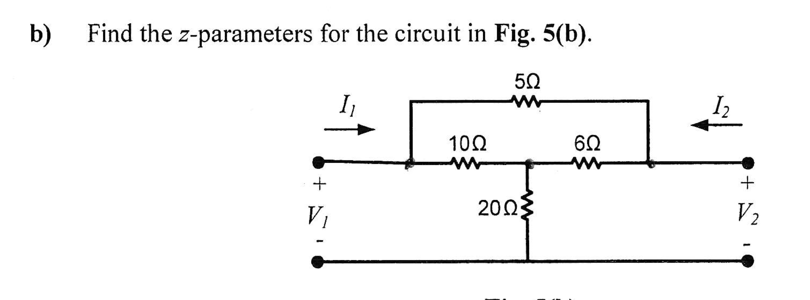 b) ﻿Find the z-parameters for the circuit in Fig. | Chegg.com