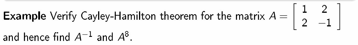 Solved Example Verify Cayley-Hamilton theorem for the matrix | Chegg.com