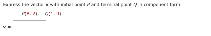 Solved Express the vector v ﻿with initial point P ﻿and | Chegg.com