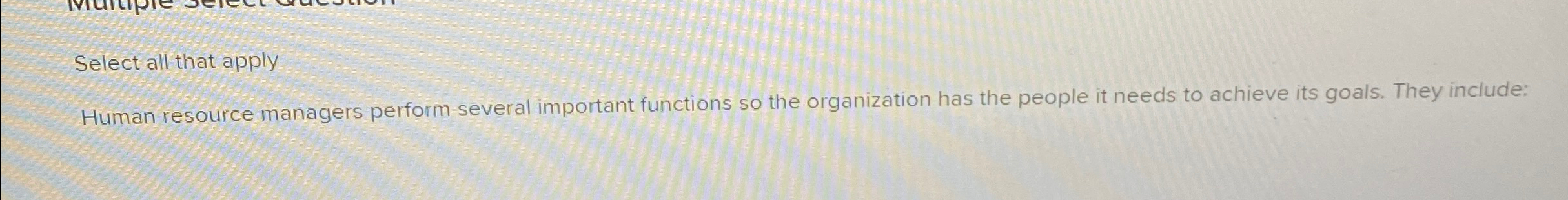 Solved Select all that apply Human resource managers perform | Chegg.com