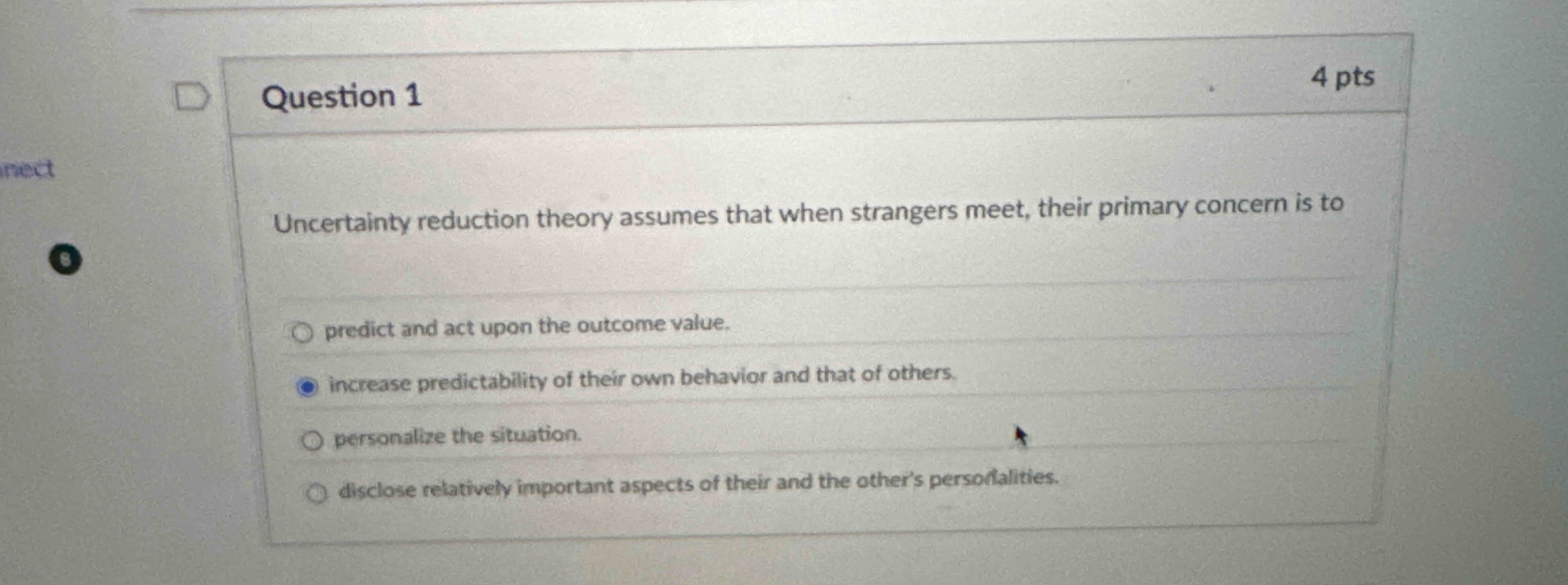 Solved Question 1 ﻿Uncertainty reduction theory assumes that | Chegg.com