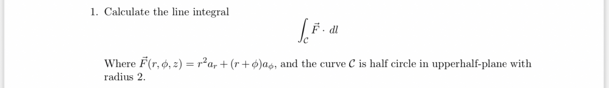 Solved Calculate the line integral ∫C﻿vec(F)*dl ﻿Where | Chegg.com
