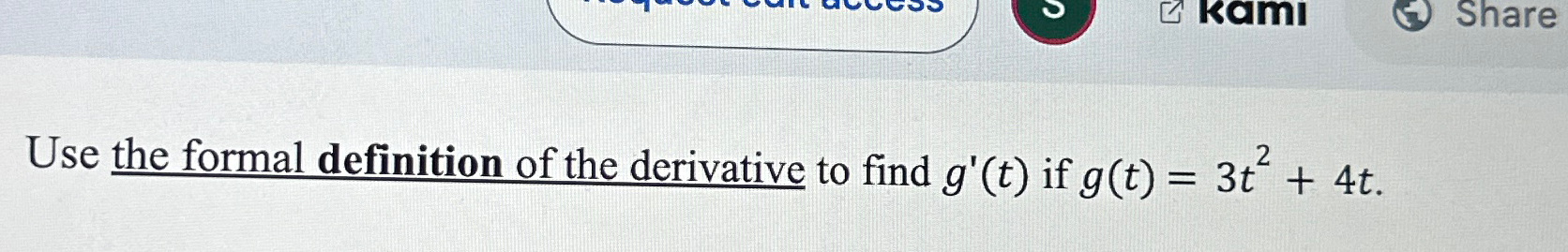 Solved Use the formal definition of the derivative to find | Chegg.com