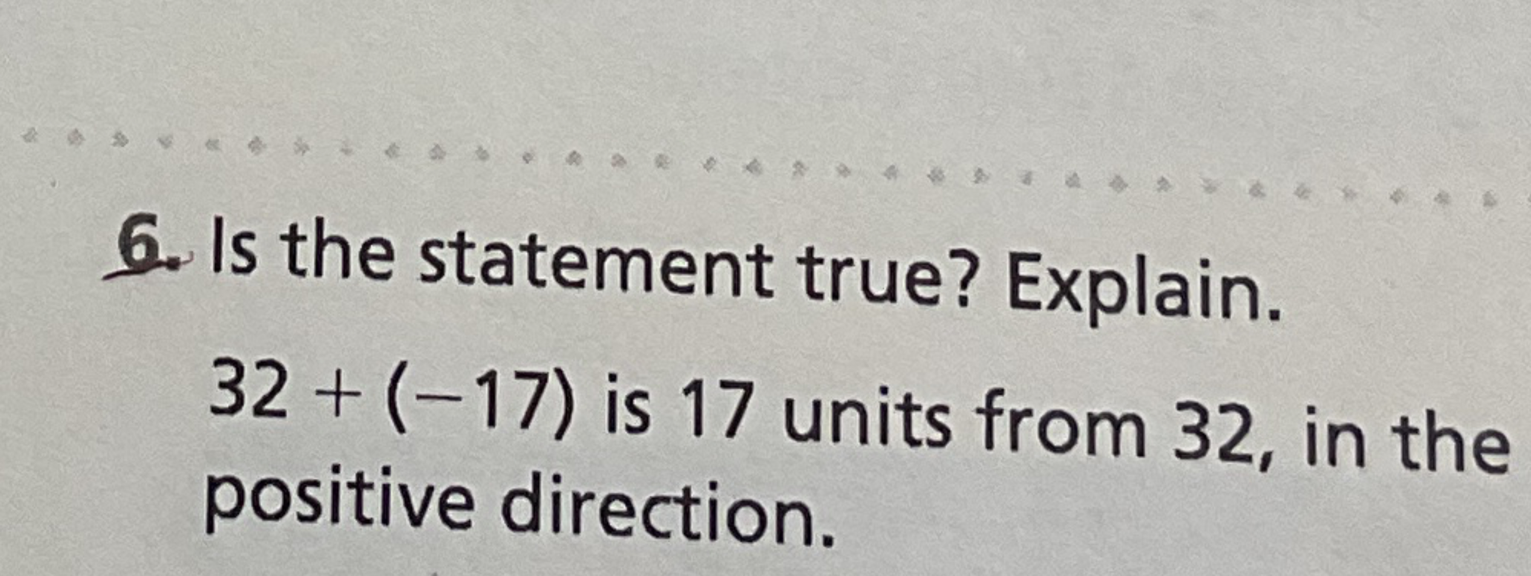 Solved Is the statement true? Explain. 32+(-17) ﻿is 17 | Chegg.com