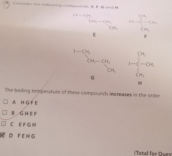 Solved (5) ﻿Consider the following compounds, E, ﻿F, ﻿G and | Chegg.com