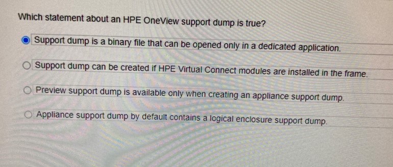 Solved Which statement about an HPE OneView support dump is | Chegg.com