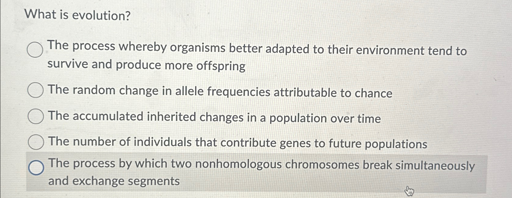 Solved What is evolution?The process whereby organisms | Chegg.com