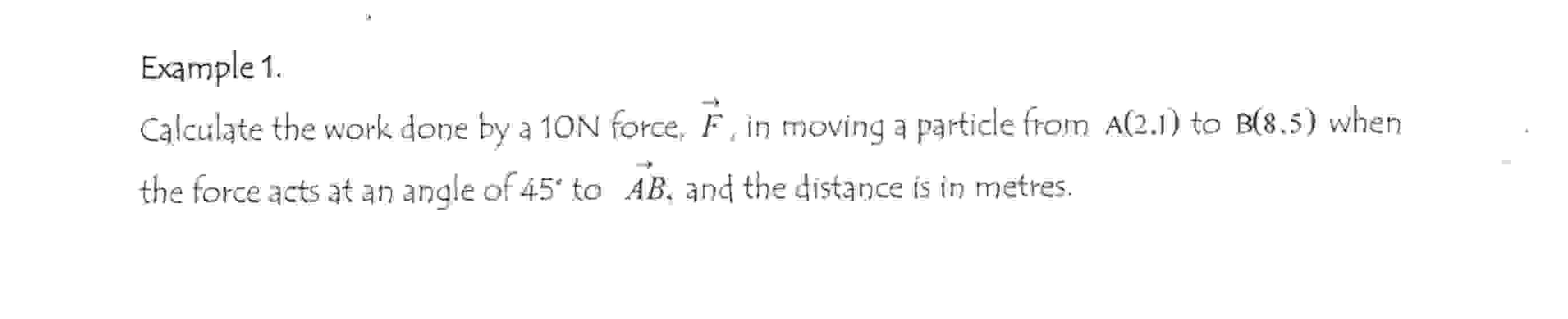 Solved Example 1.Calculate the work done by a 10N ﻿force, | Chegg.com