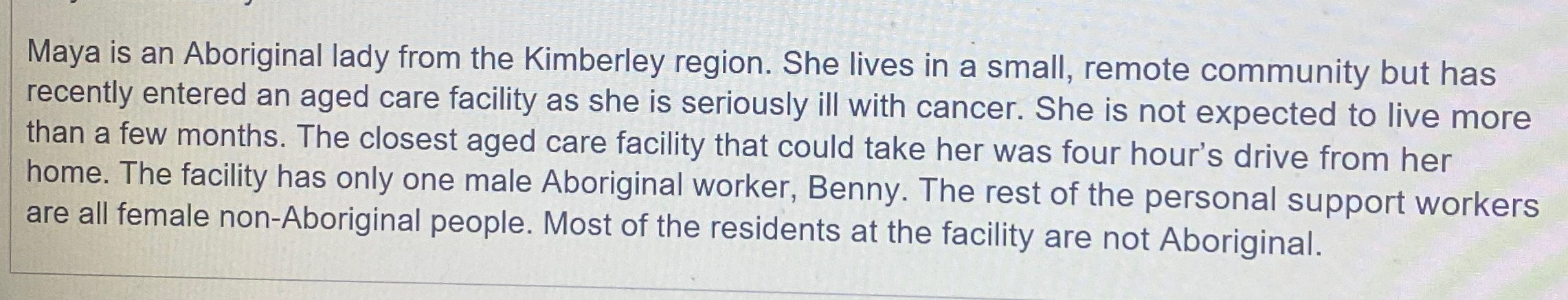 Solved Maya is an Aboriginal lady from the Kimberley region. | Chegg.com