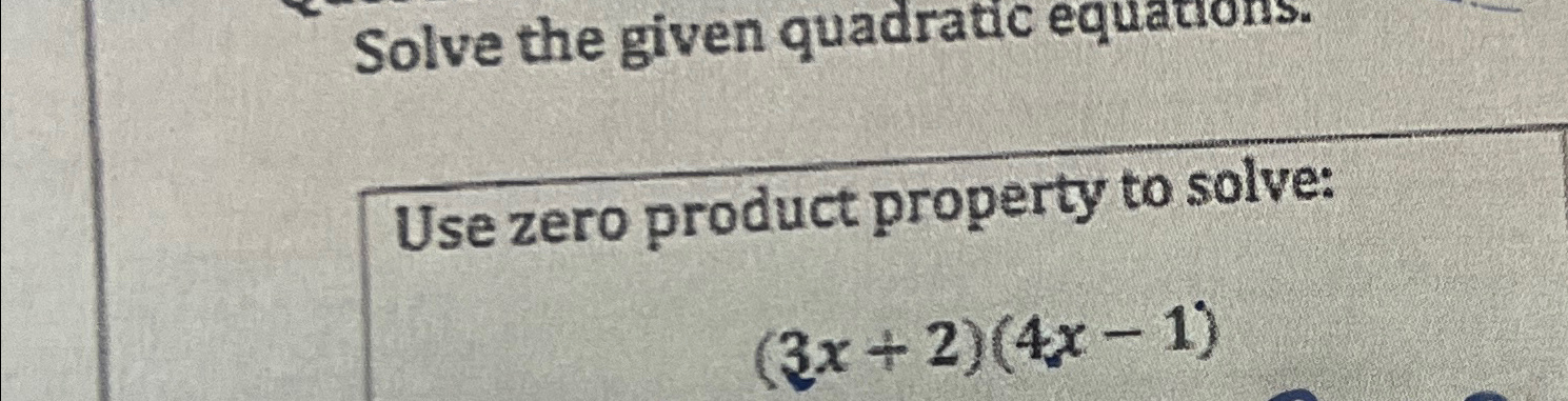 Solved Solve the given quadratic equations.Use zero product | Chegg.com