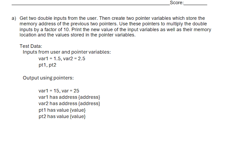 Solved Score:a) ﻿Get two double inputs from the user. Then | Chegg.com
