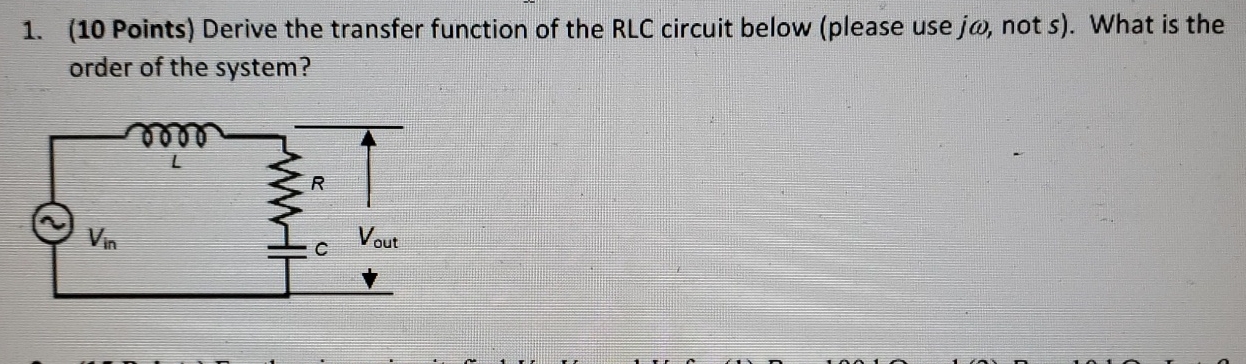 Solved (10 ﻿Points) ﻿Derive the transfer function of the RLC | Chegg.com