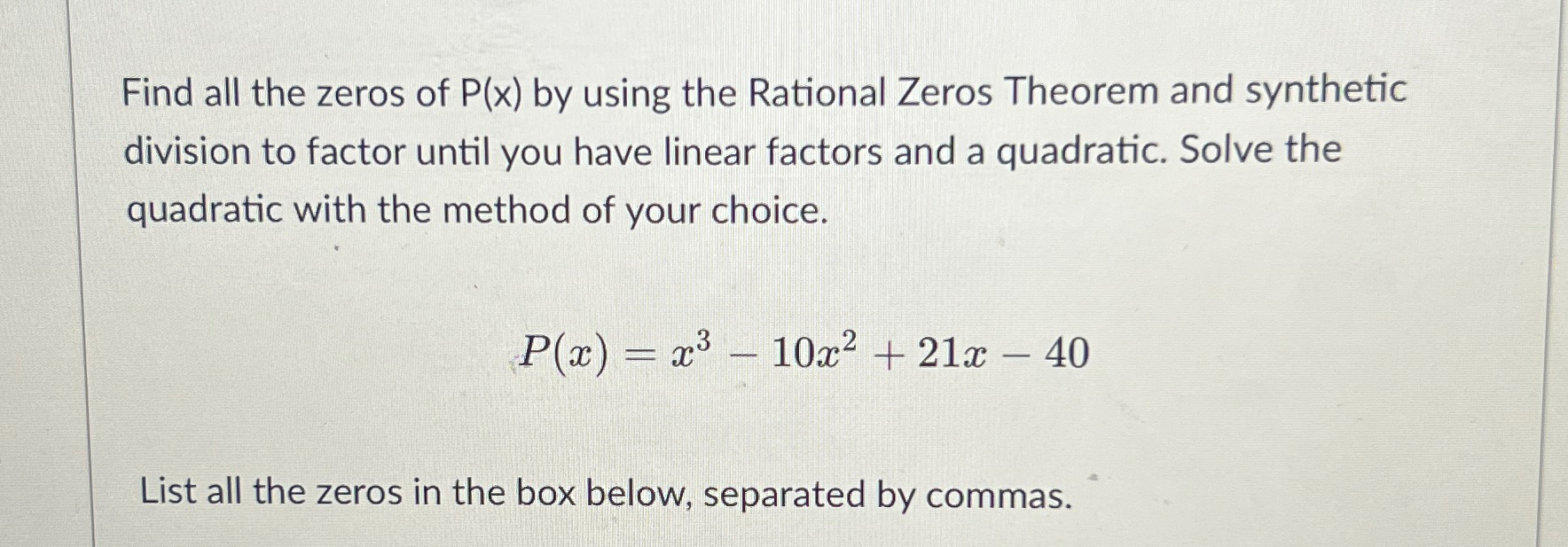 Solved Find all the zeros of P(x) ﻿by using the Rational | Chegg.com