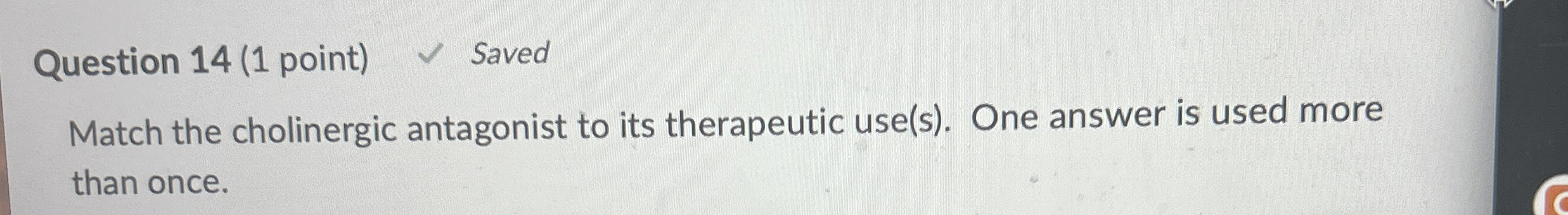 Solved SavedMatch the cholinergic antagonist to its | Chegg.com