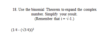 Solved Use the binomial Theorem to expand the complexnumber. | Chegg.com