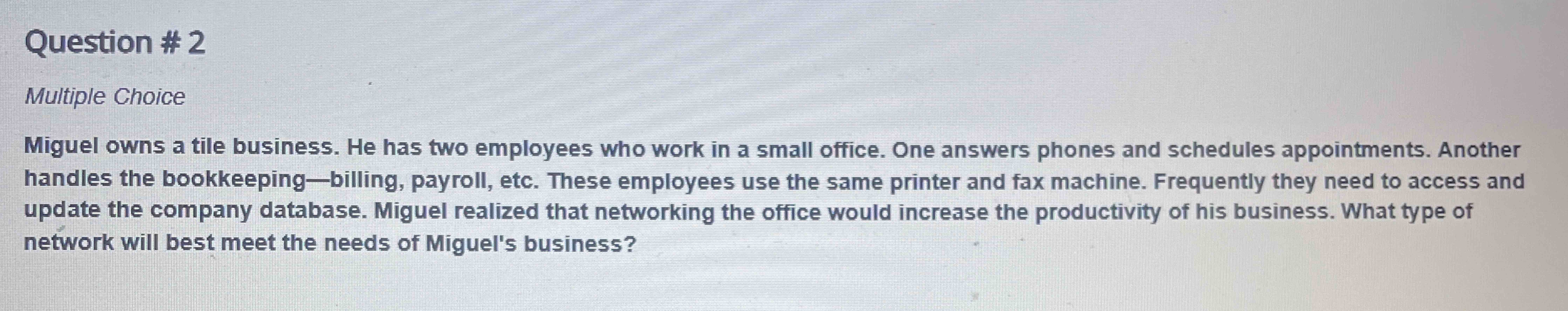 Solved Question \# 2 ﻿Multiple Choice Miguel owns a tile | Chegg.com