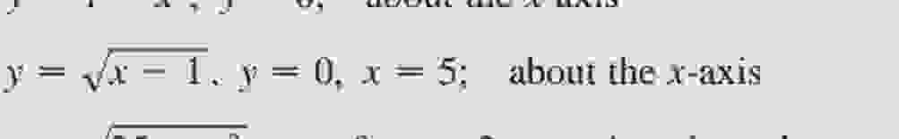Solved code class="asciimath">y=\sqrt(x-1),y=0,x=5;, ﻿about | Chegg.com