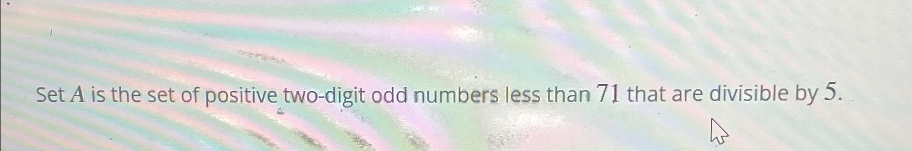 Solved Set A ﻿is the set of positive two-digit odd numbers | Chegg.com