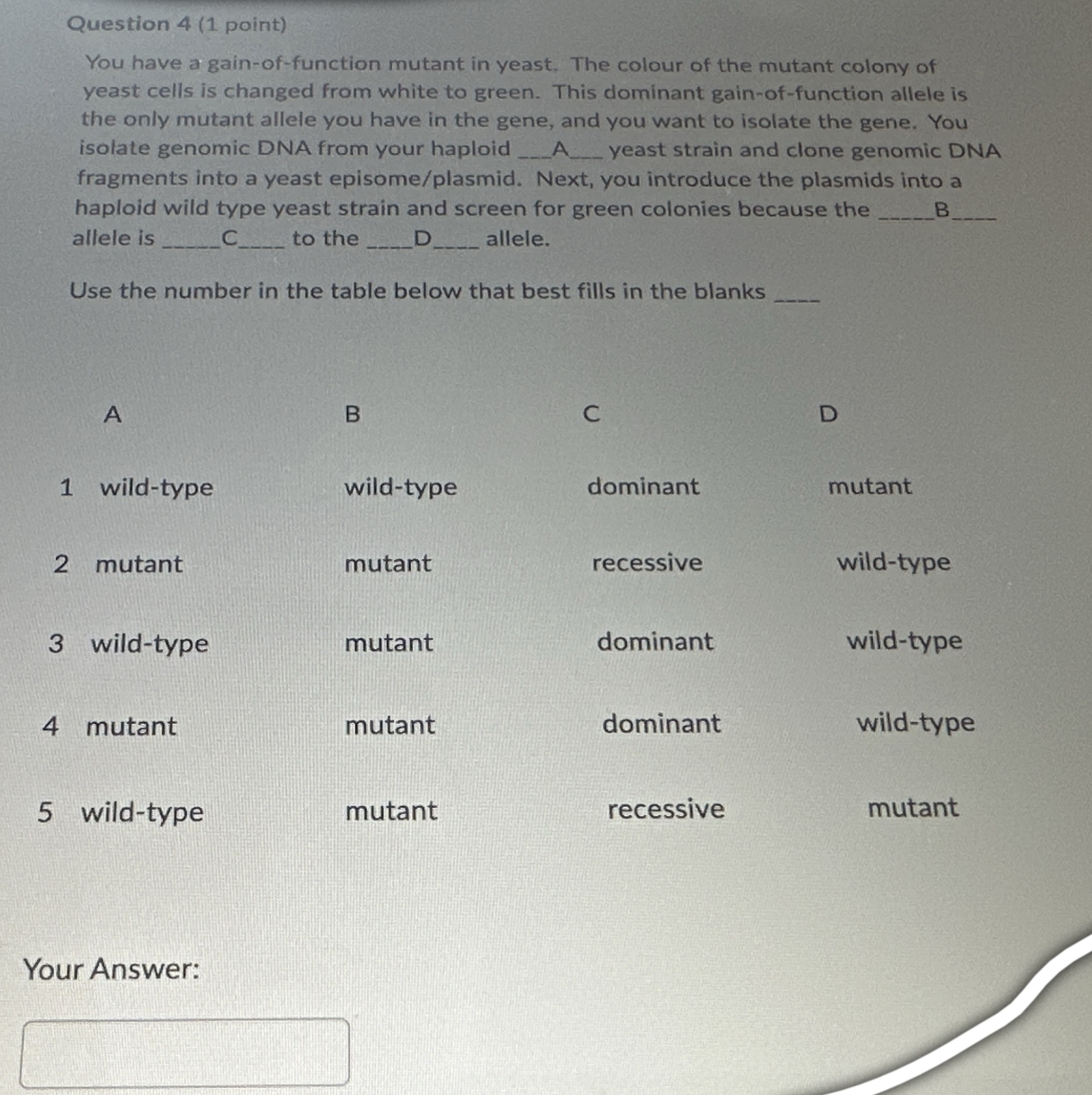Solved Question 4 (1 ﻿point) ﻿You have a gain-of-function | Chegg.com