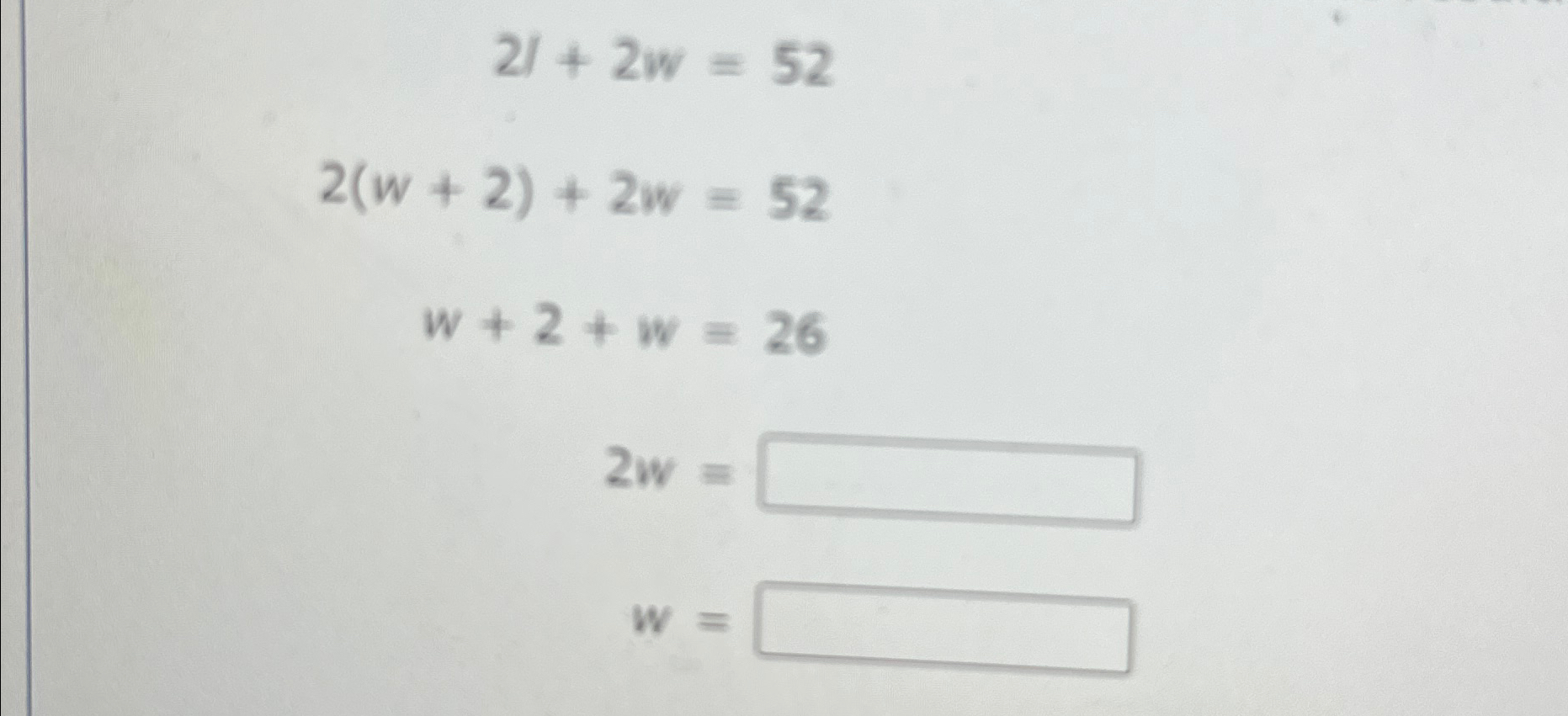 21+2w=522(w+2)+2w=52w+2+w=262w=w= | Chegg.com