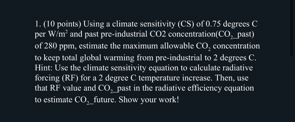 Solved (10 ﻿points) ﻿Using a climate sensitivity (CS) ﻿of | Chegg.com
