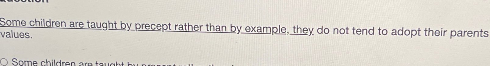 Solved Some children are taught by_precept rather than by | Chegg.com
