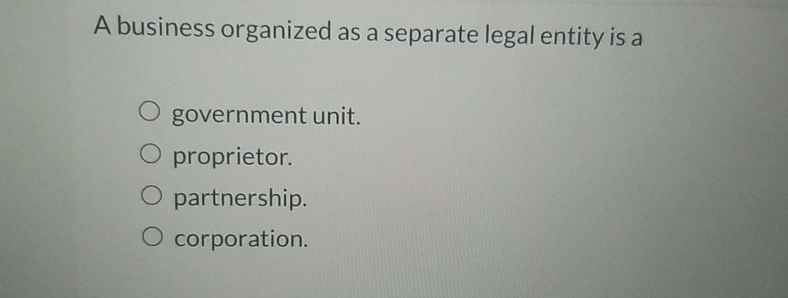 Solved A business organized as a separate legal entity is | Chegg.com