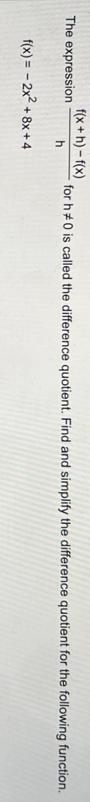 Solved The expression f(x+h)-f(x)h ﻿for h≠0 ﻿is called the | Chegg.com