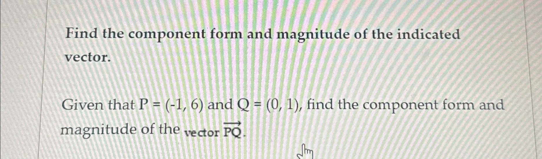 Solved Find the component form and magnitude of the | Chegg.com