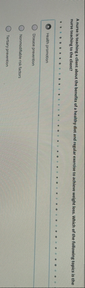 Solved A nurse is teaching a client about the benefits of a | Chegg.com
