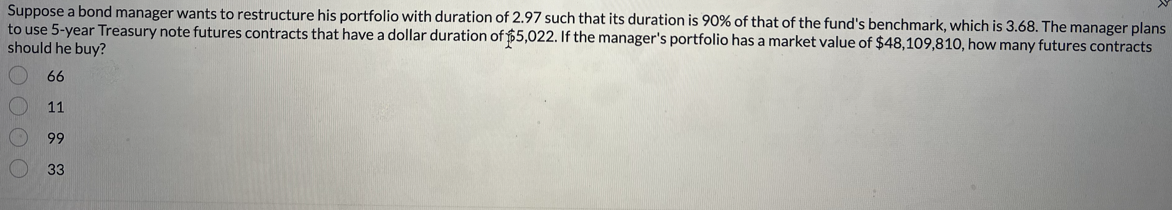 Solved Suppose a bond manager wants to restructure his | Chegg.com