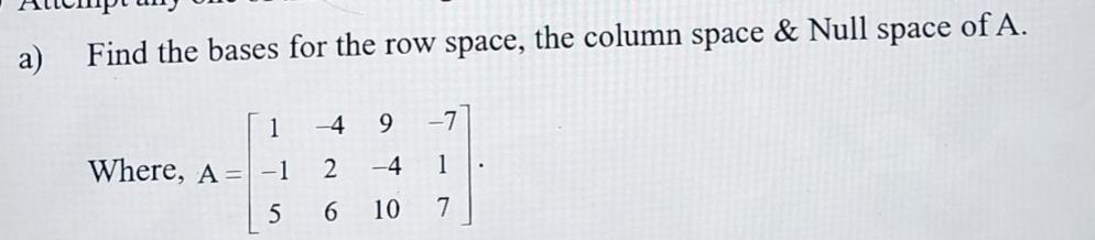 Solved a) ﻿Find the bases for the row space, the column | Chegg.com