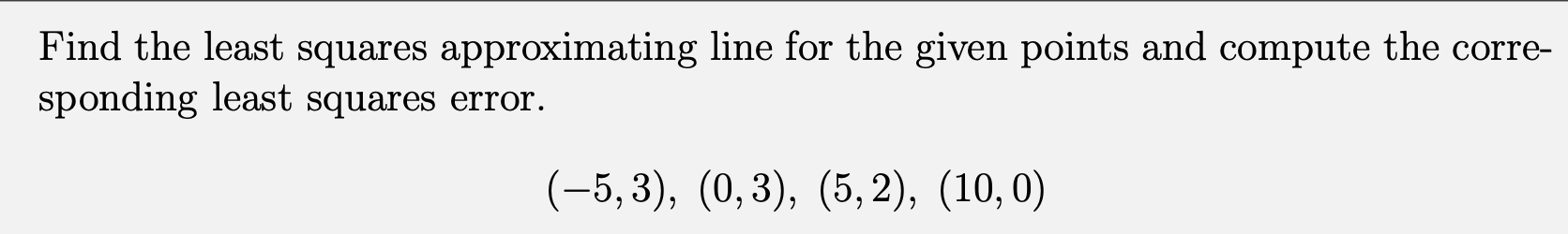 Solved Find the least squares approximating line for the | Chegg.com