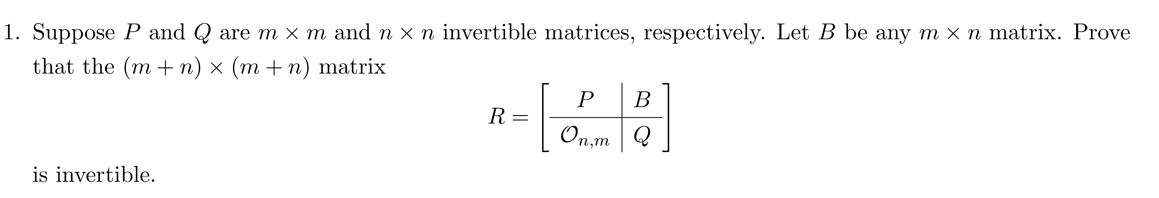 Solved Suppose P ﻿and Q ﻿are M×m ﻿and N×n ﻿invertible 