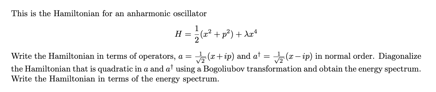 Solved This is the Hamiltonian for an anharmonic | Chegg.com