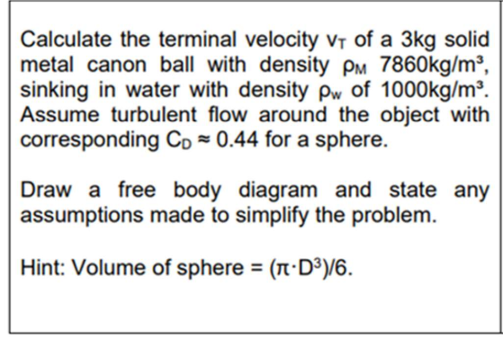 Solved Calculate the terminal velocity vT ﻿of a 3kg | Chegg.com