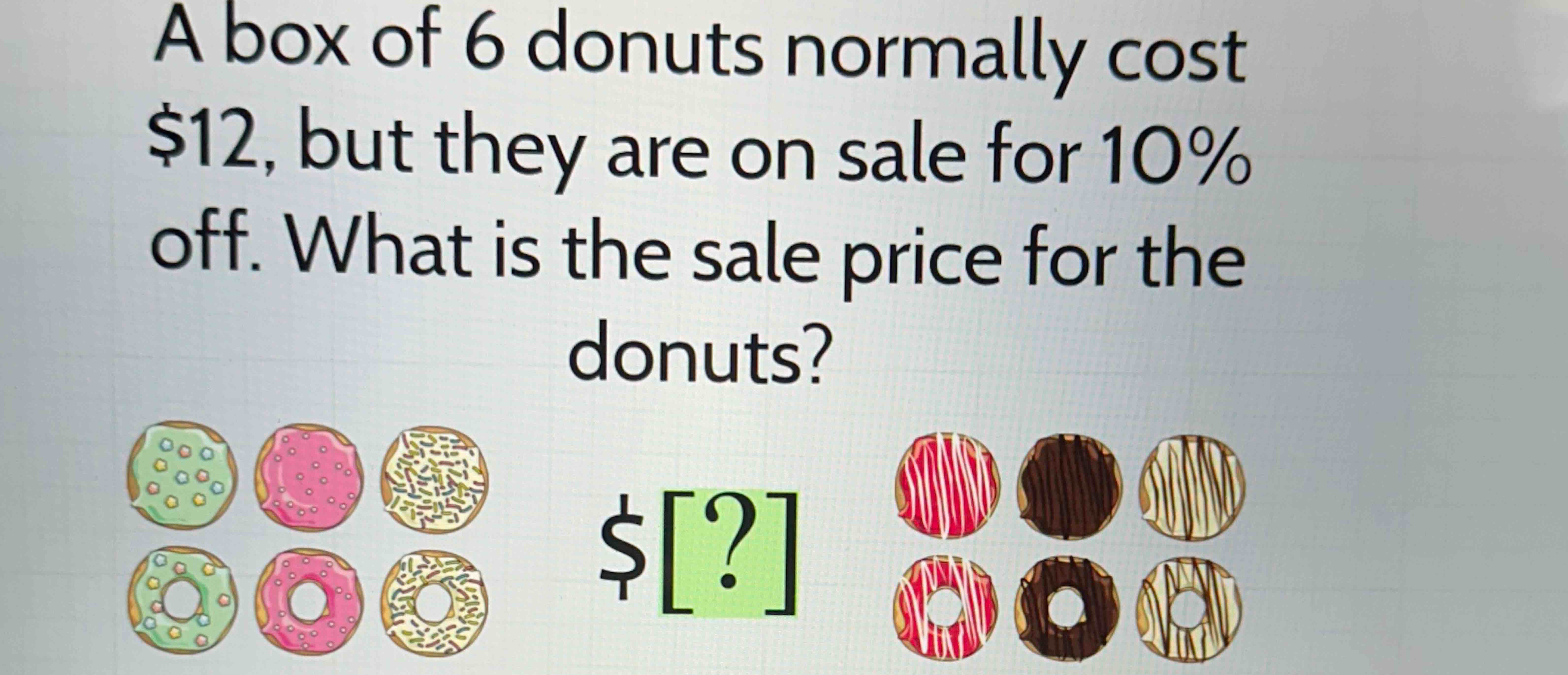 Solved A box of 6 ﻿donuts normally cost \( \$ 12 \), ﻿but | Chegg.com