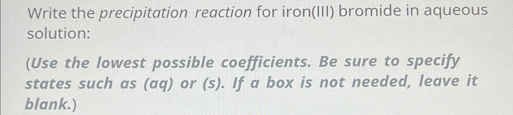 Solved Write the precipitation reaction for iron(III) | Chegg.com