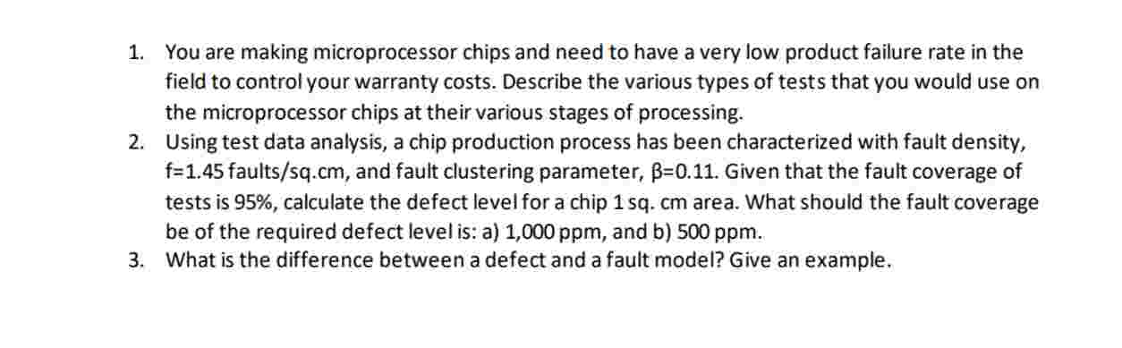 Solved 1. ﻿You are making microprocessor chips and need to | Chegg.com