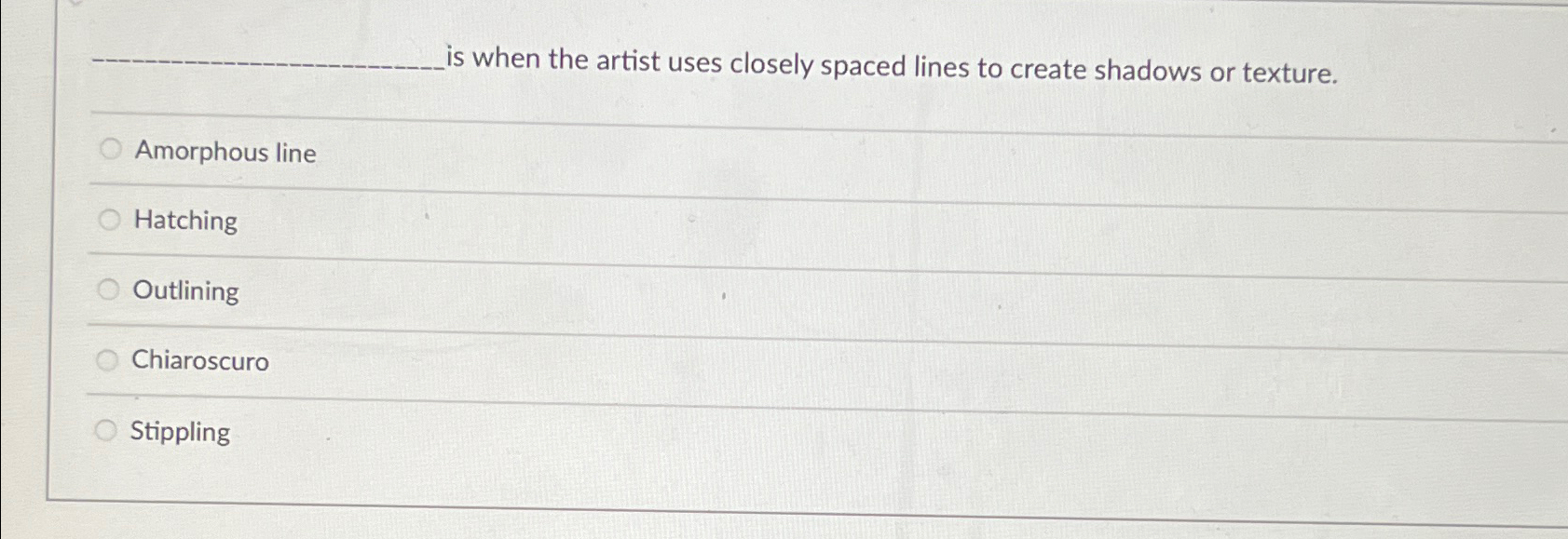 Solved is when the artist uses closely spaced lines to | Chegg.com