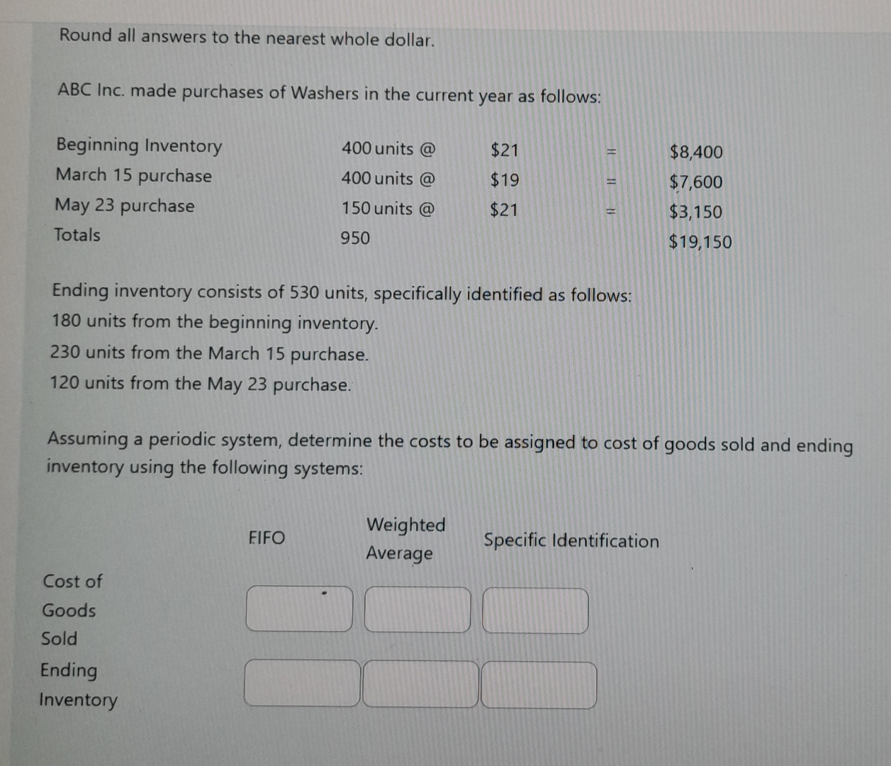 Solved Round all answers to the nearest whole dollar.ABC | Chegg.com