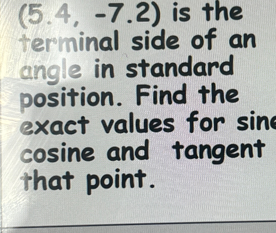 Solved (5.4,-7.2) ﻿is the terminal side of an angle in | Chegg.com